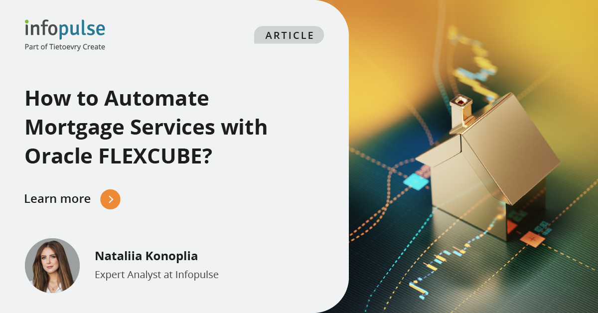 How To Streamline Mortgage Services With Oracle Flexcube