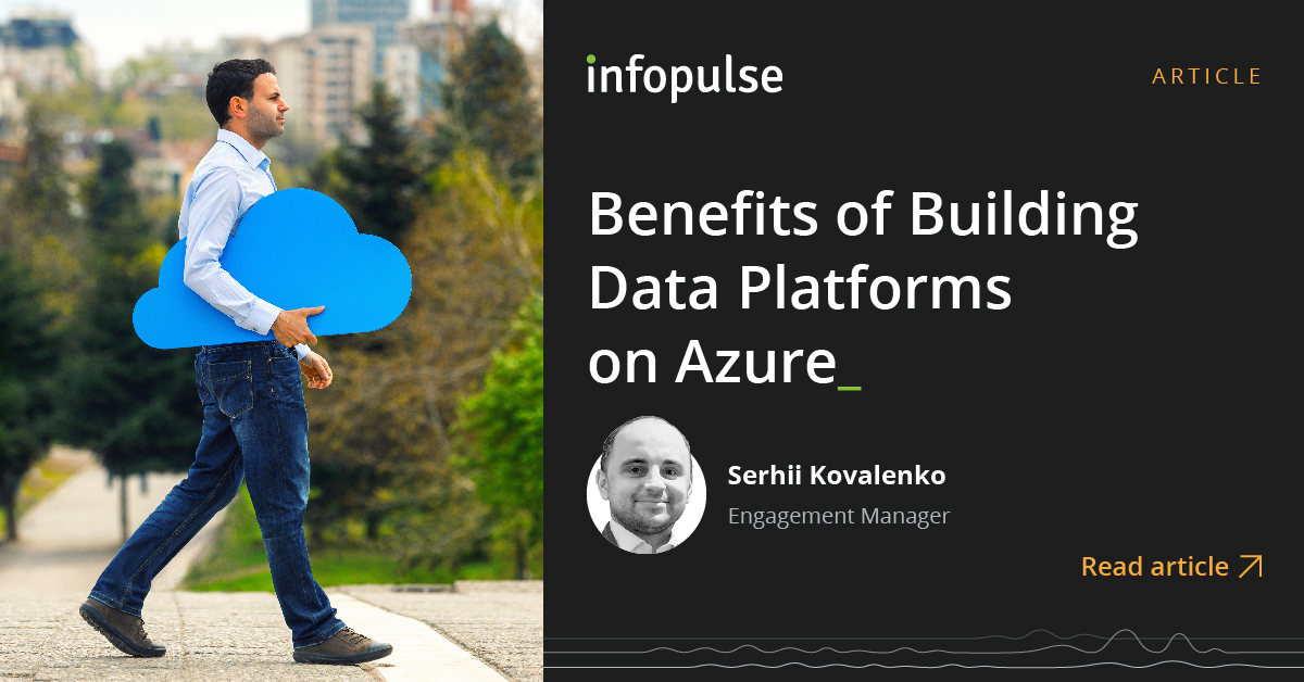Benefits Of Building Data Platforms On Azure